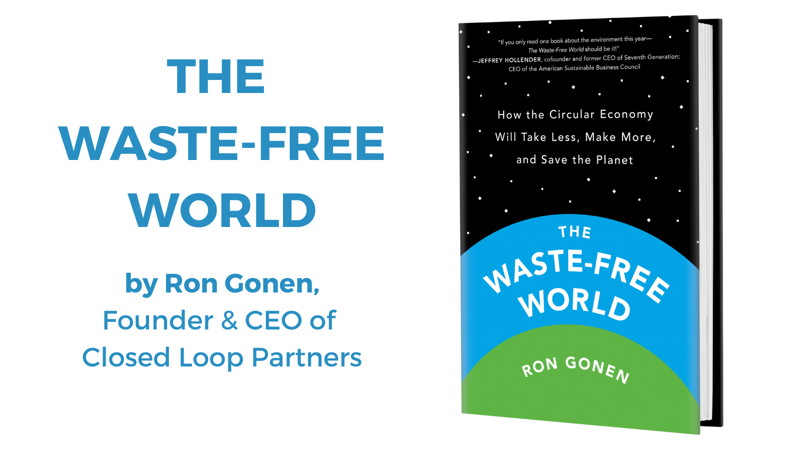 THE WASTE-FREE WORLD - Closed Loop Partners
